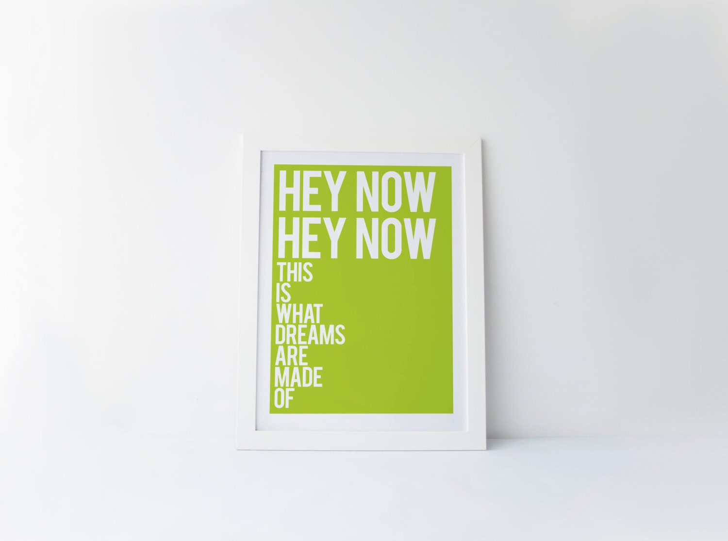 Hey Now Hey Now This is What Dreams Are Made of [printable Digital ...