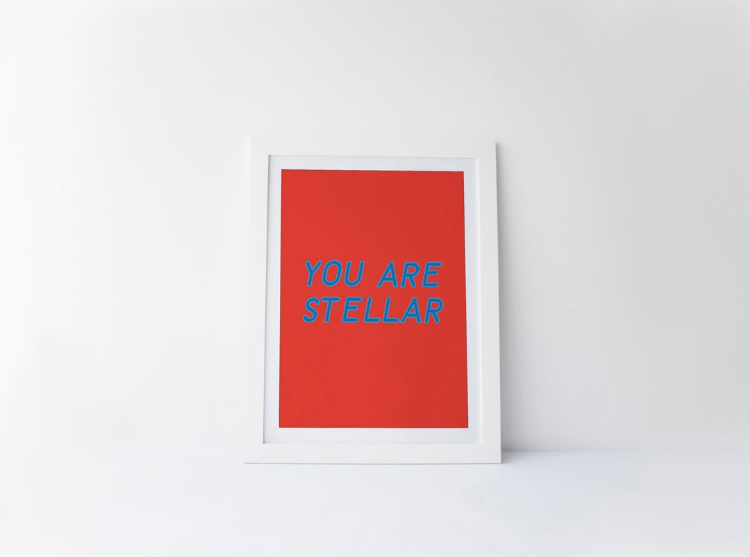 You Are Stellar [printable Digital Poster Print] - Etsy