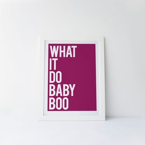 What It Do Baby Boo [printable Digital Poster Print] - Etsy