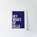 Hey What's up Hello [printable Digital Poster Print] - Etsy