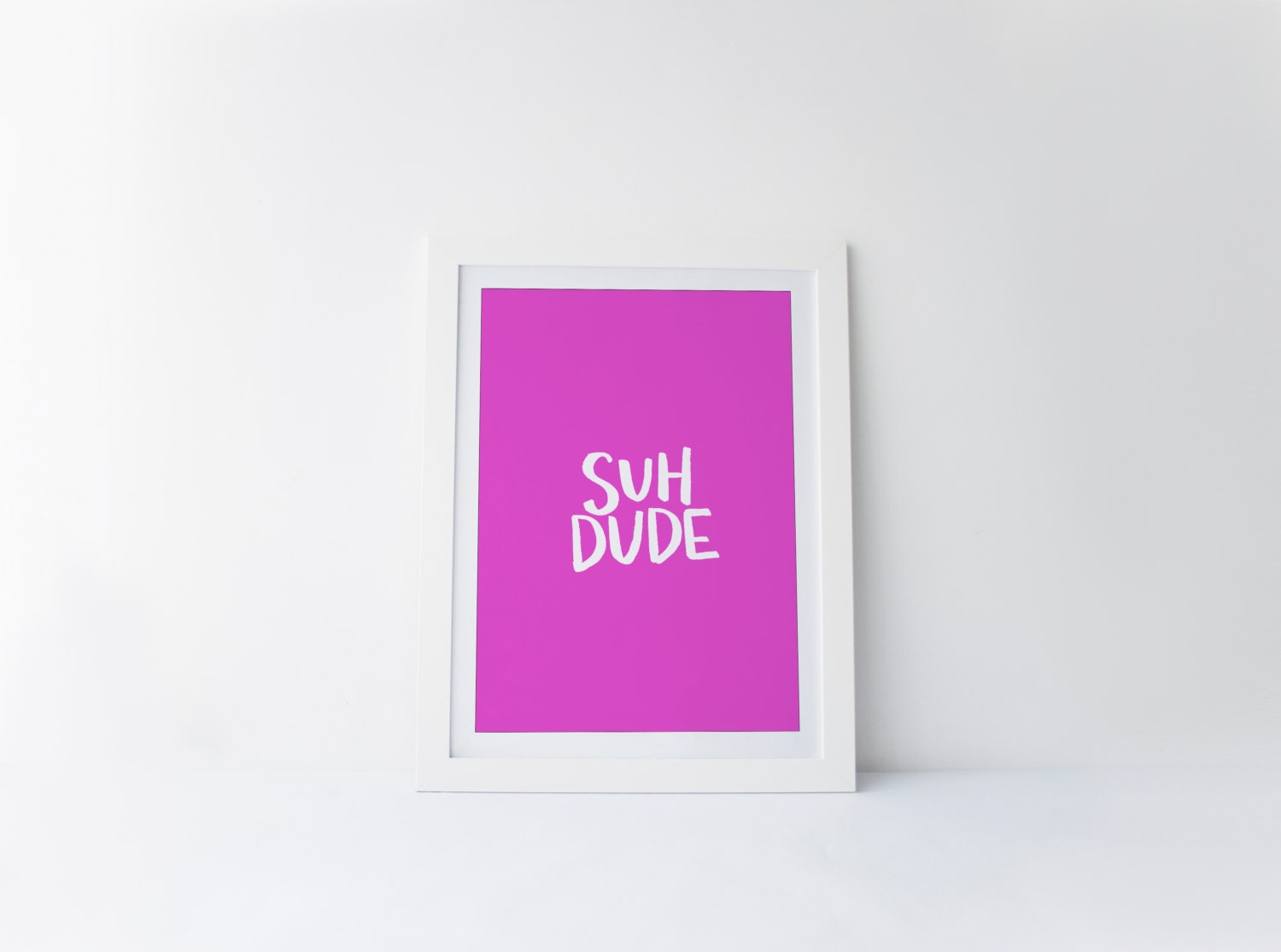 Suh Dude hand-lettering Printable Digital Poster Print - Etsy