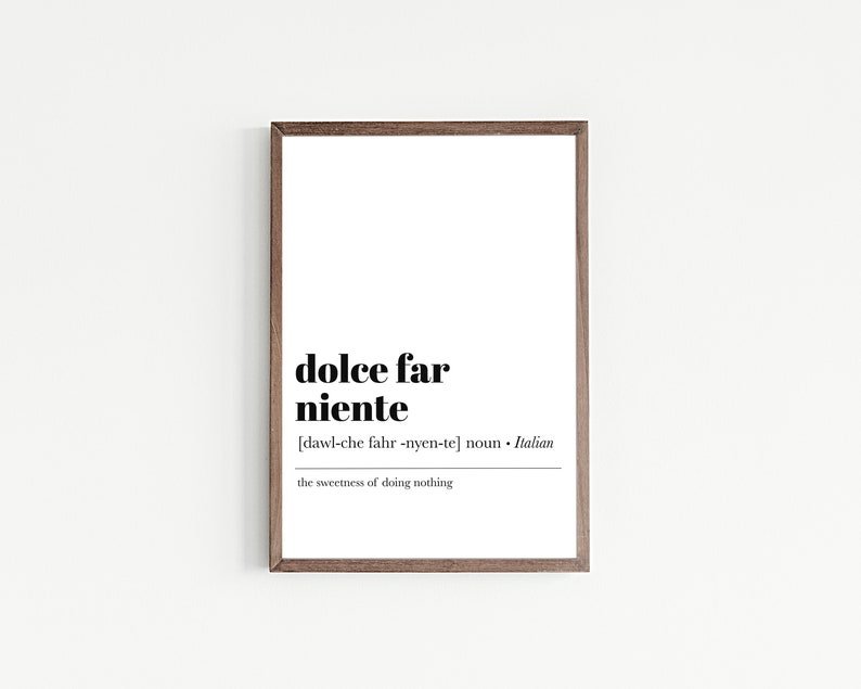 Dolce Far Niente | Definition Print | Italian Wall Art | Living Room ...
