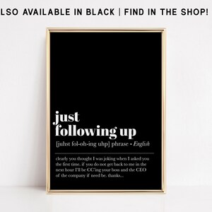 Home Office Wall Decor | Just Following up Definition Print | Funny ...
