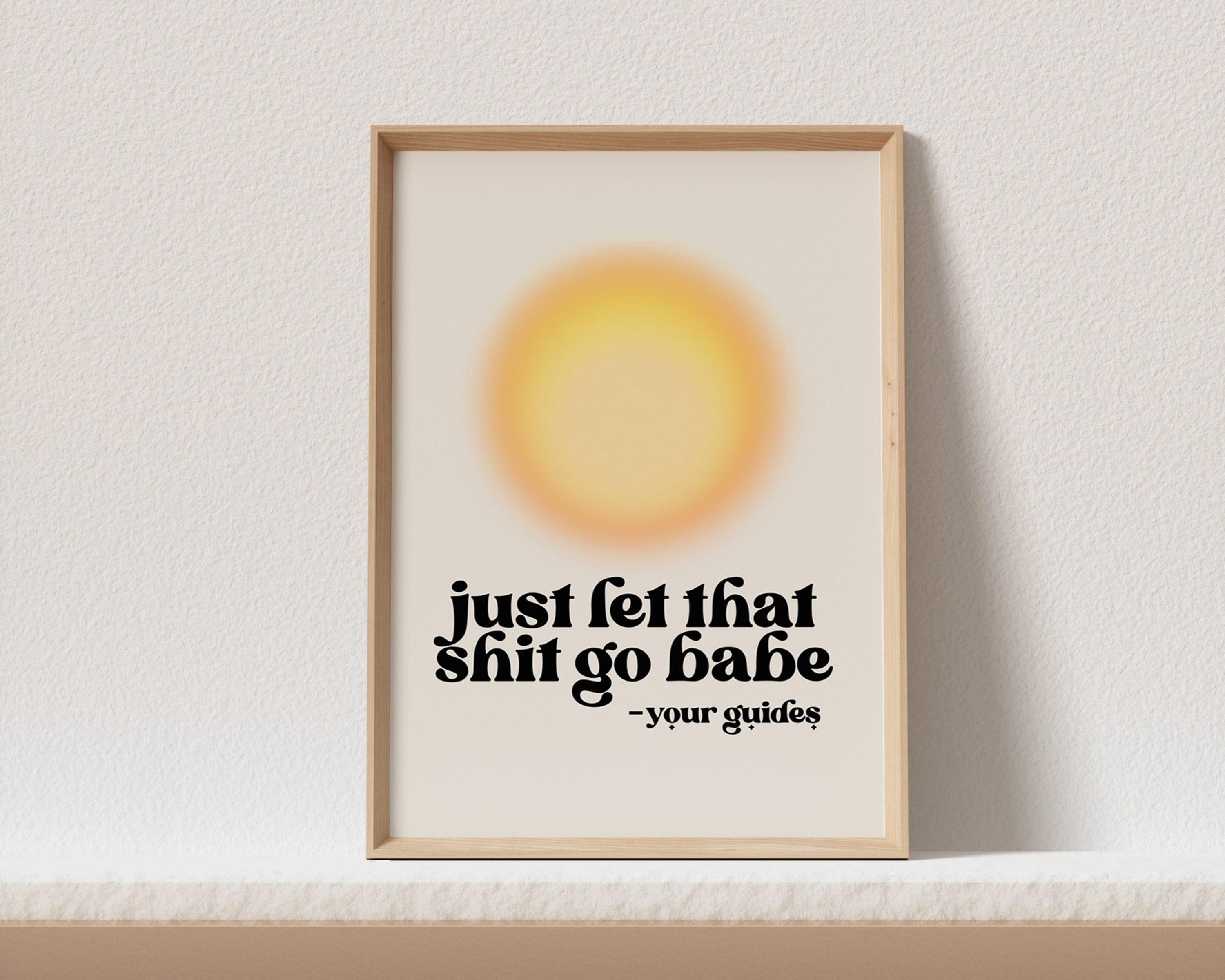 Retro Wall Art | Let That Shit Go Print | Trendy Wall Art | Funny ...