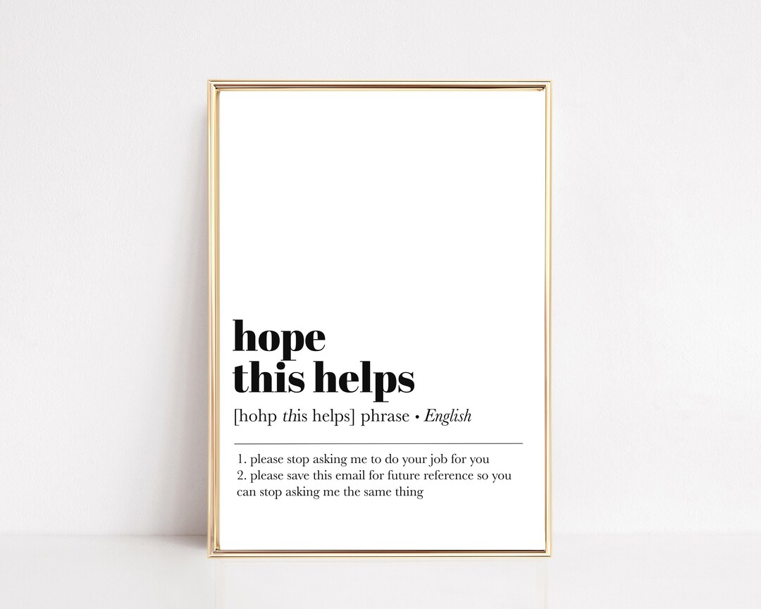 Funny Home Office Decor | Hope This Helps Definition Print | Home ...
