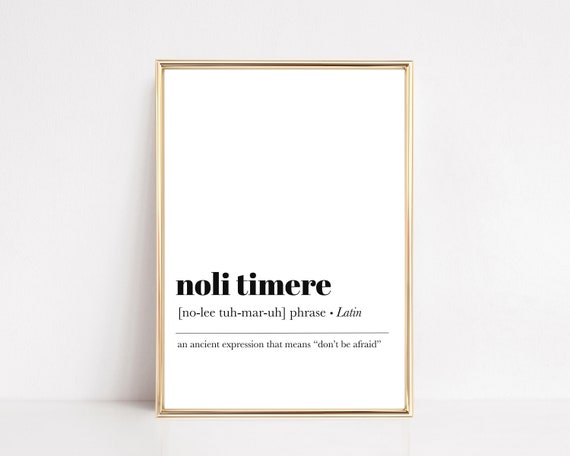 Noli Timere Definition Print Latin Wall Art Inspirational - Etsy