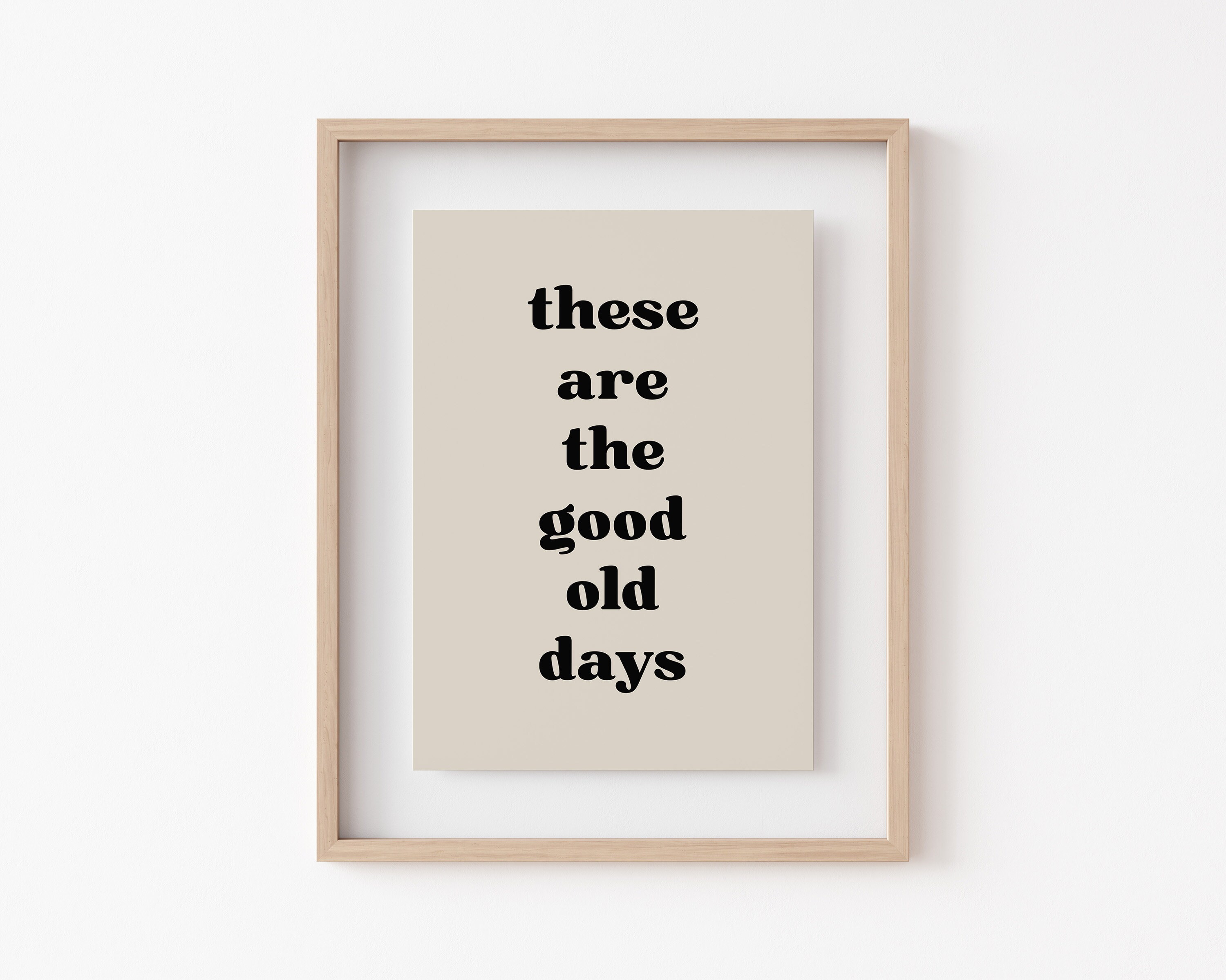 These Are the Good Old Days Print Retro Wall Art Dorm - Etsy