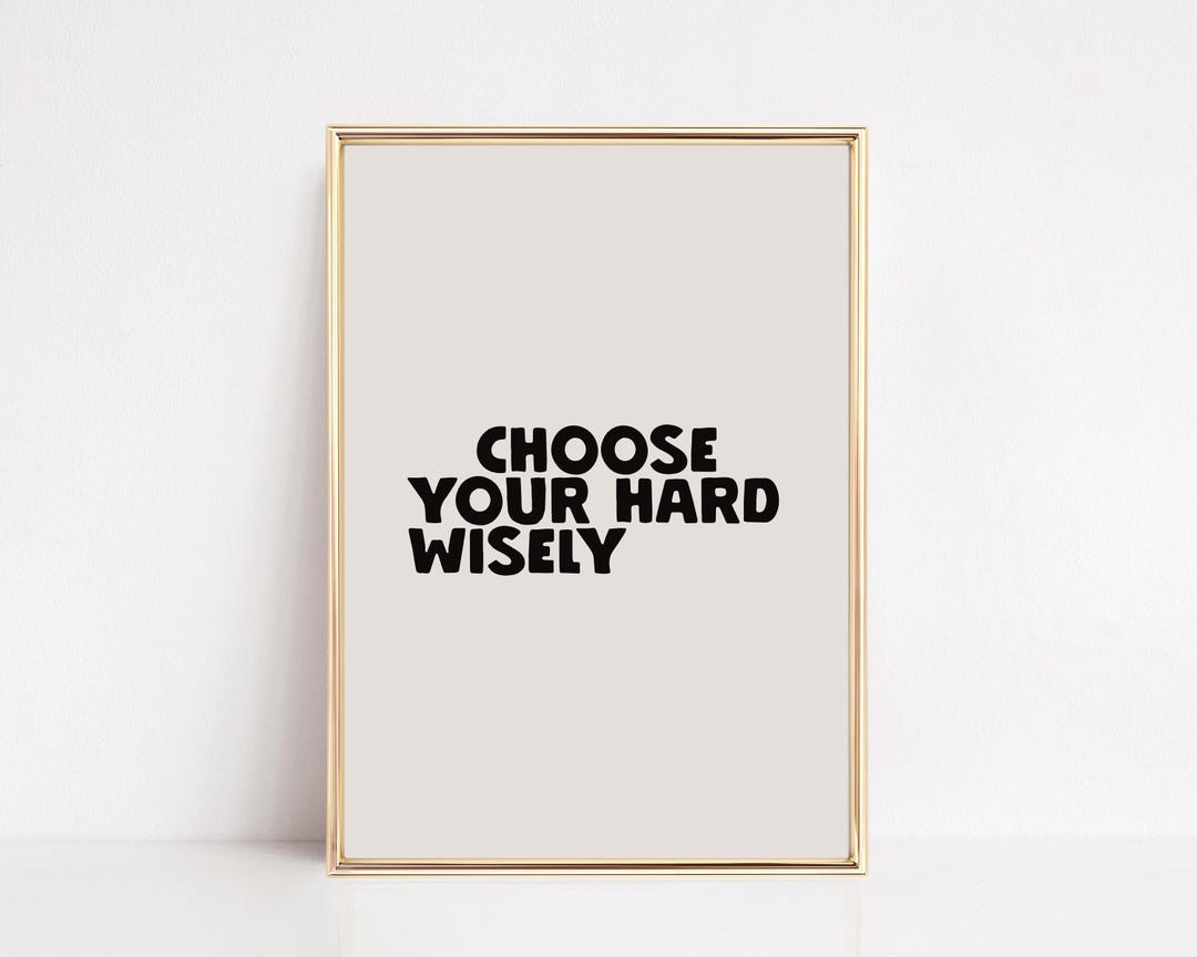 Motivational Poster | Choose Your Hard Wisely Print | Home Gym Wall Art ...