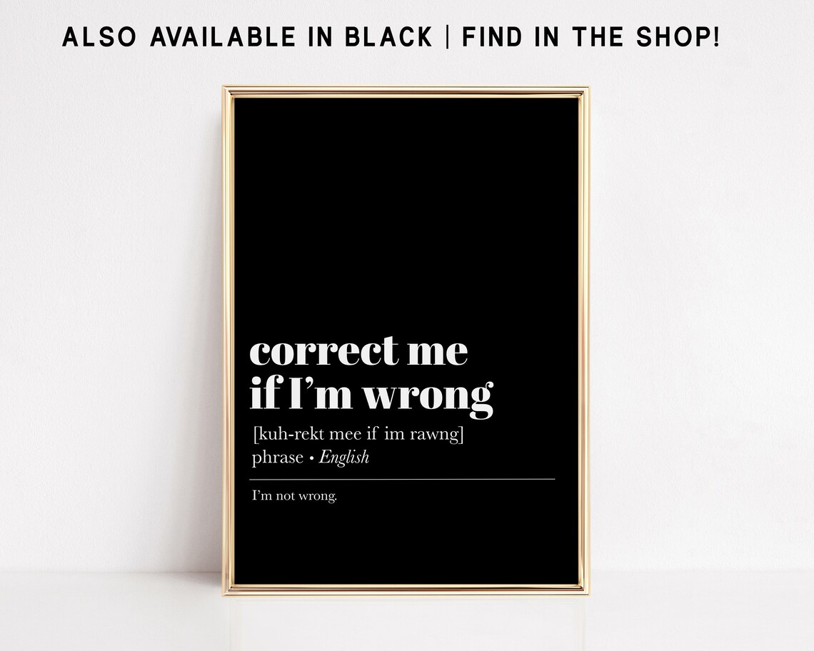 Home Office Printable Wall Art Correct Me If I'm Wrong - Etsy Canada