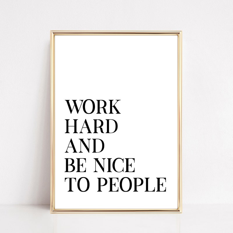 Work Hard and Be Nice to People - Etsy