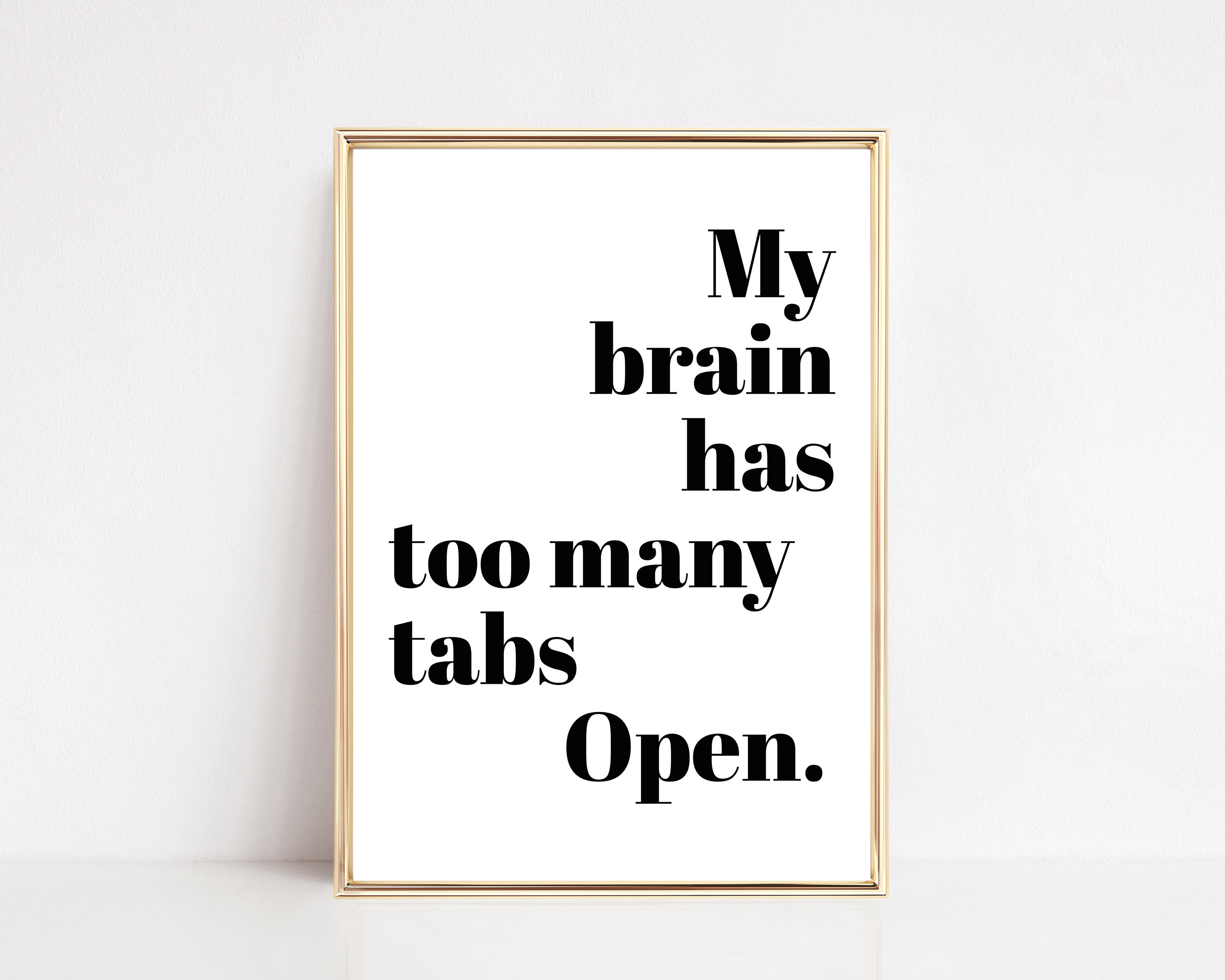 Funny Home Office Decor My Brain Has Too Many Tabs Open Sign - Etsy