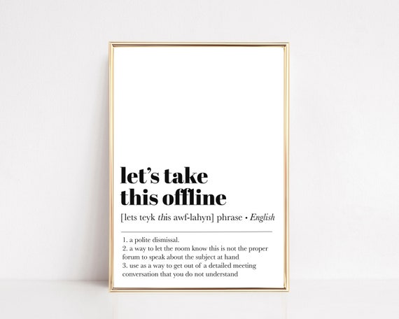 Home Office Art Print Lets Take This Offline Definition - Etsy UK