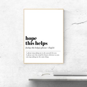 Funny Home Office Decor | Hope This Helps Definition Print | Home ...