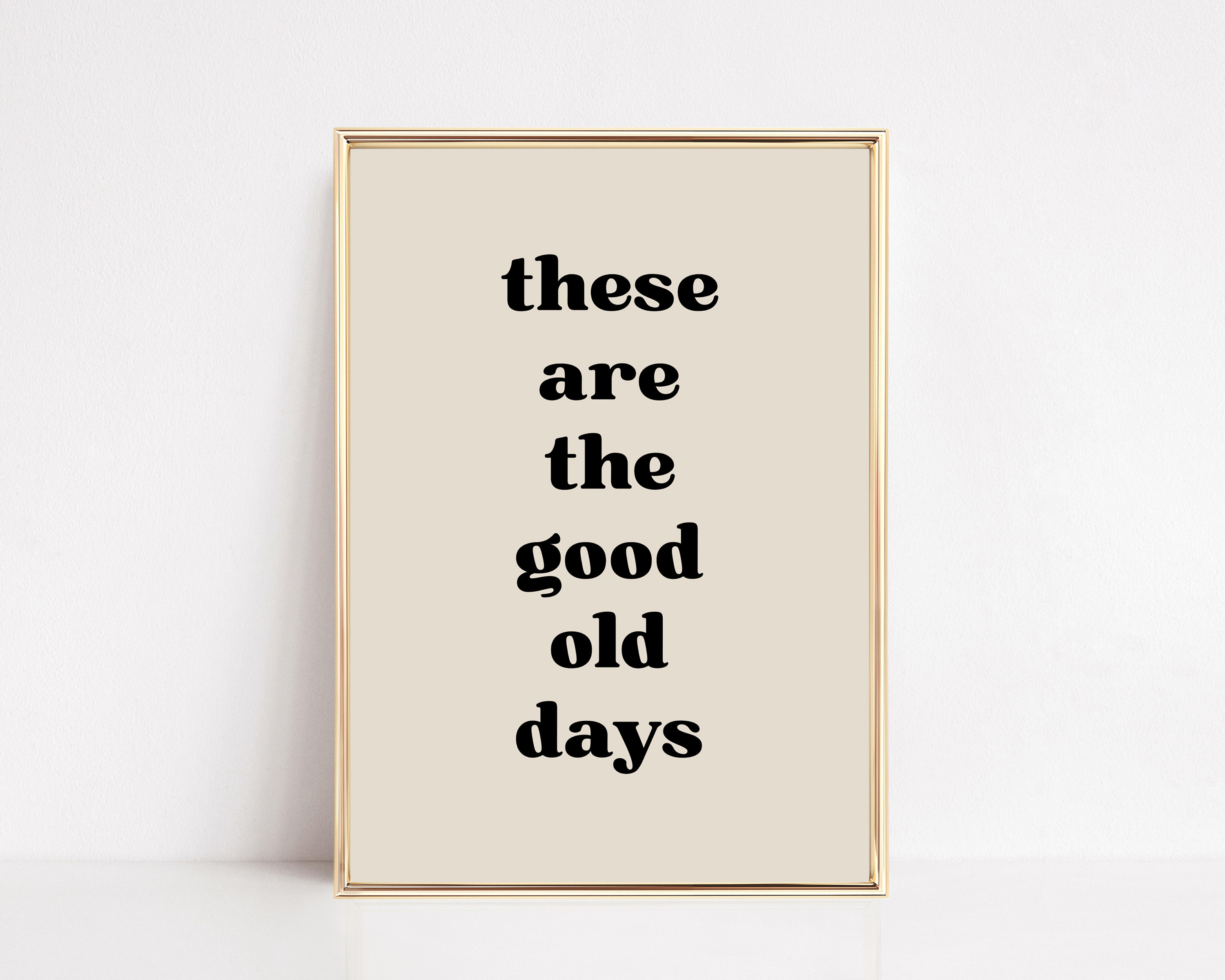 These Are the Good Old Days Print Retro Wall Art Dorm - Etsy