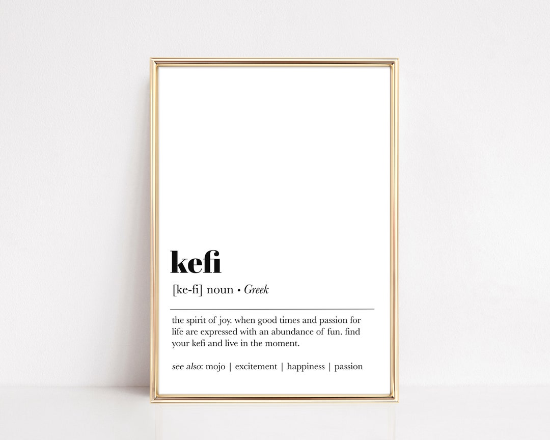 Kefi Greek Word Definition Print Inspirational Wall Art Greek Art Print ...
