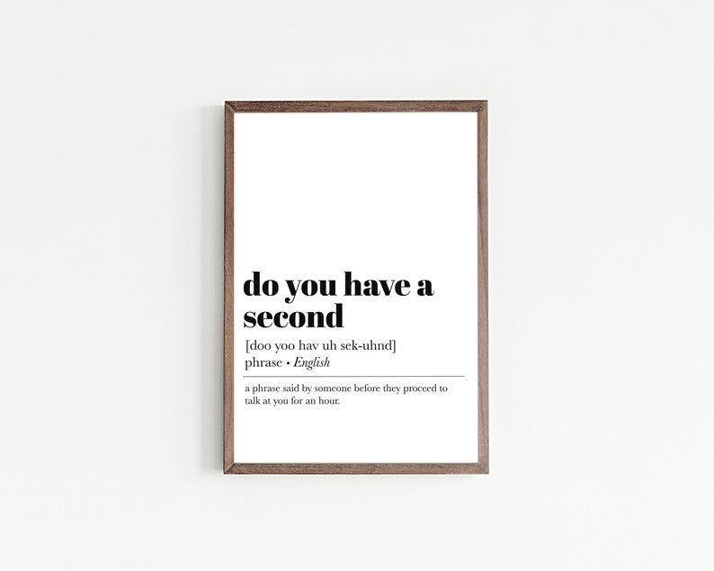 Do You Have A Second Definition Print | Funny Office Decor (digital ...