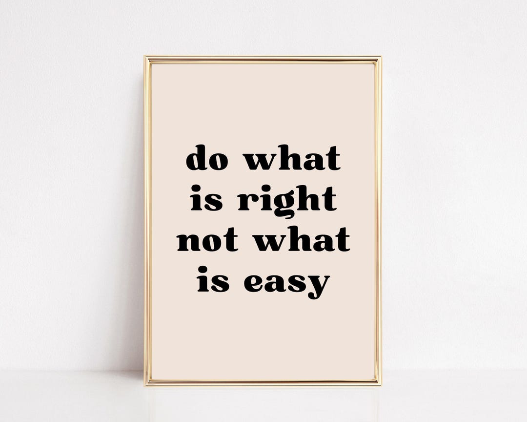 Do What is Right Not What is Easy Quote Print | Minimalist Printable ...