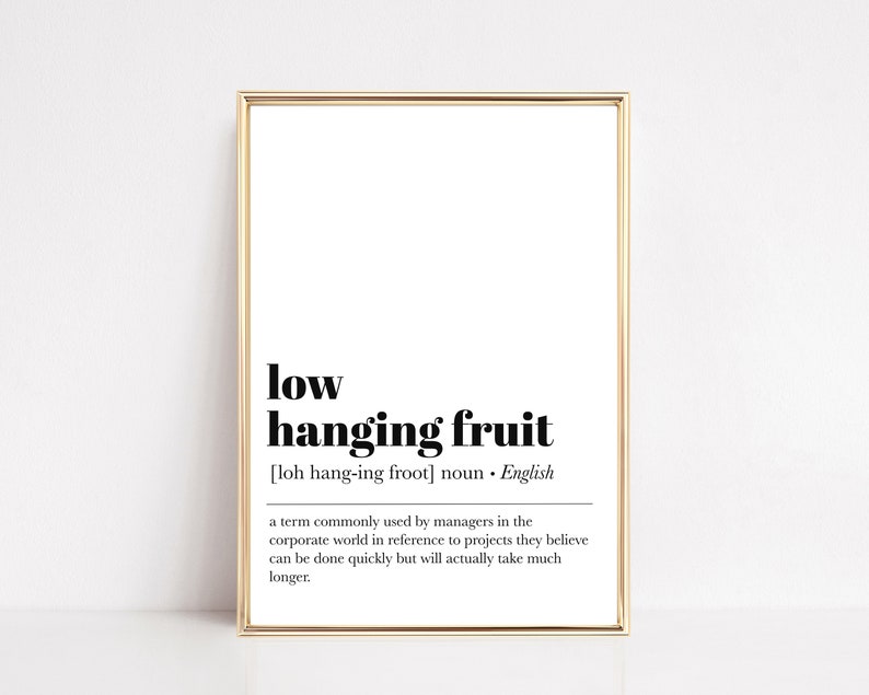 Home Office Decor | Low Hanging Fruit Definition Print | Office Wall ...