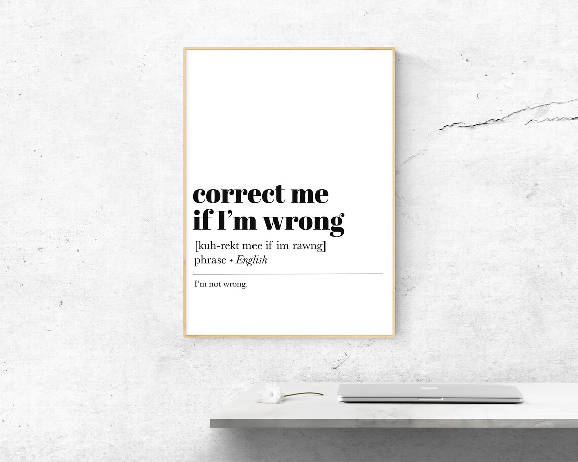 Home Office Printable Wall Art Correct Me If I'm Wrong - Etsy