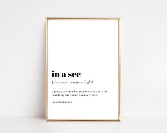 In a Sec Definition Print Funny Teen Gift Teen Phrases | Etsy