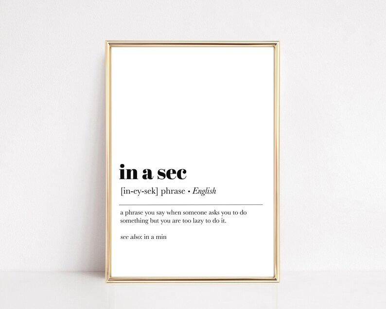 In a Sec Definition Print Funny Teen Gift Teen Phrases | Etsy