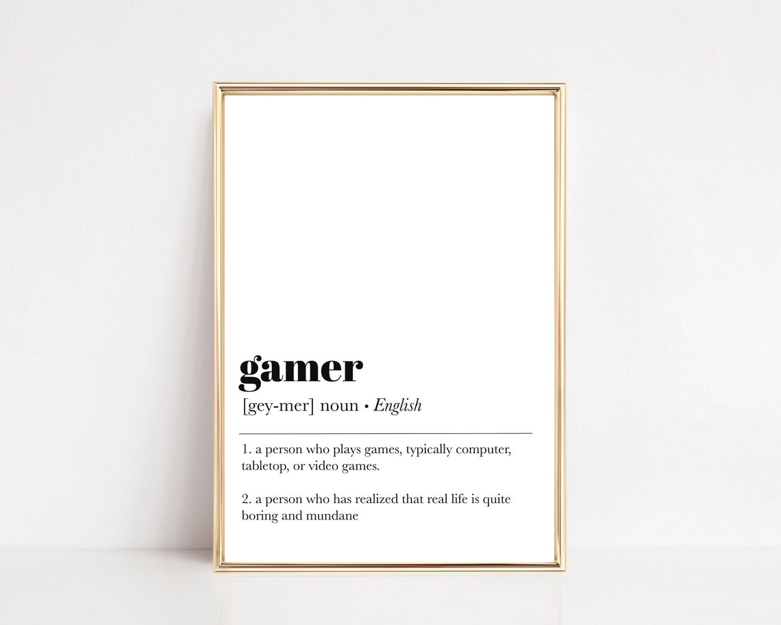 Gamer Definition Print Gaming Wall Art Gamer Print Gifts - Etsy
