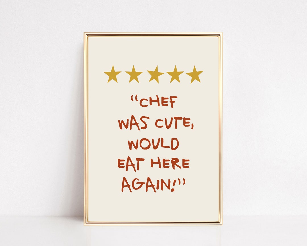 Chef Was Cute Would Eat Here Again | Cute Kitchen Print | Kitchen Wall ...