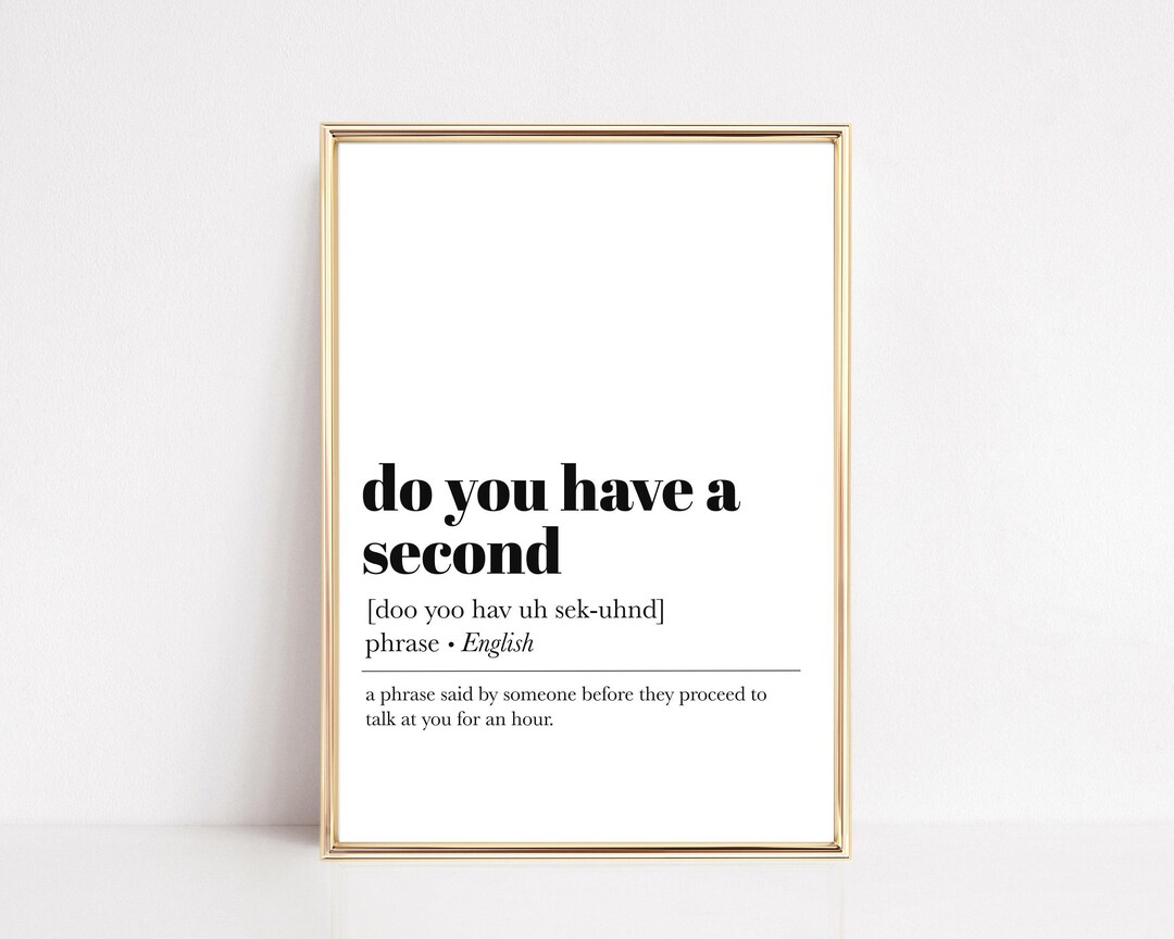 Do You Have A Second Definition Print | Funny Office Decor (digital ...