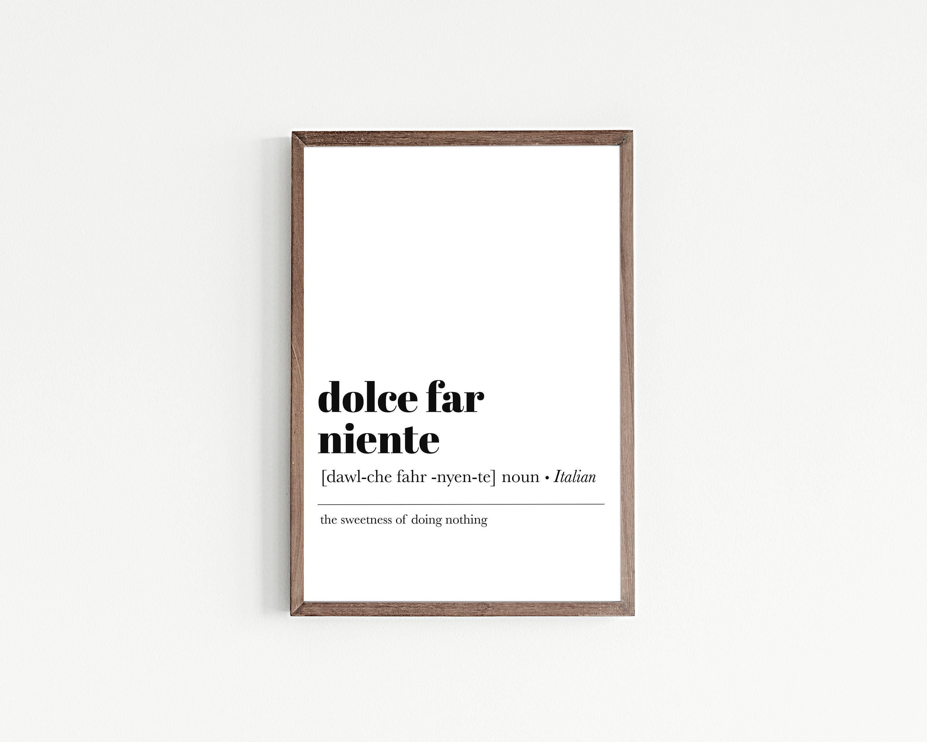 Dolce Far Niente | Definition Print | Italian Wall Art | Living Room ...