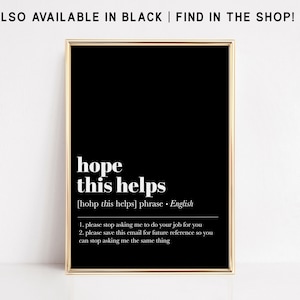 Funny Home Office Decor | Hope This Helps Definition Print | Home ...
