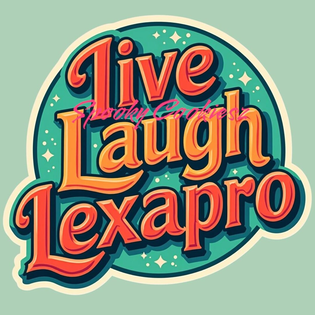 3-inch Holographic Sticker or Fridge Magnet | 'live. Laugh. Lexapro ...