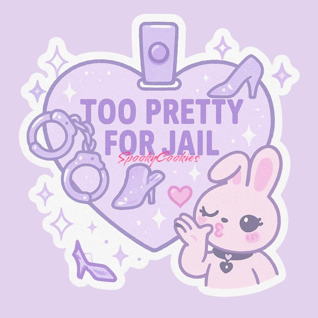 Too Pretty for Jail Sticker – Kawaii Crime Tag With Handcuffs and Heels ...