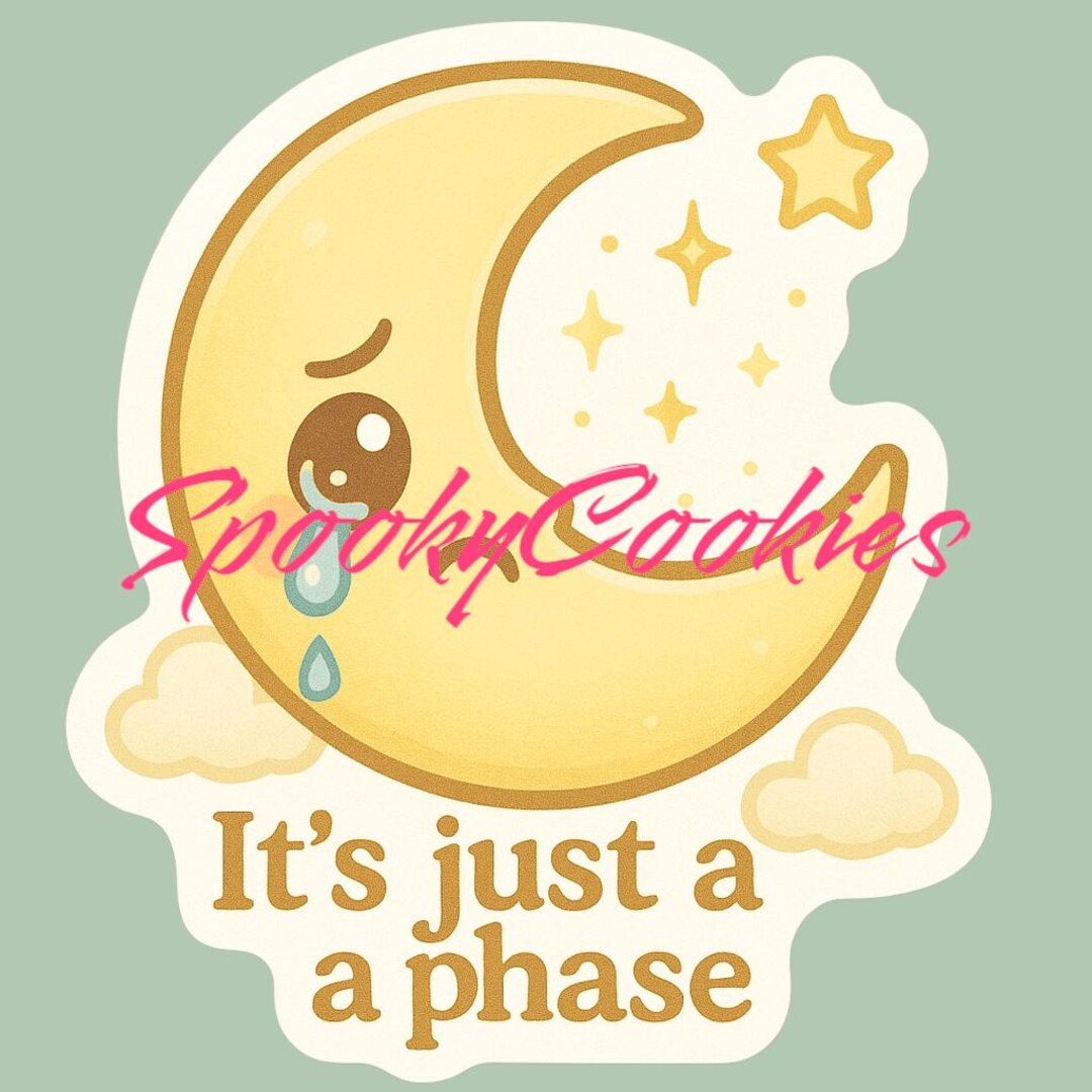 Crying Moon Sticker – "it’s Just a Phase" – Cute Kawaii Die-cut Moon ...
