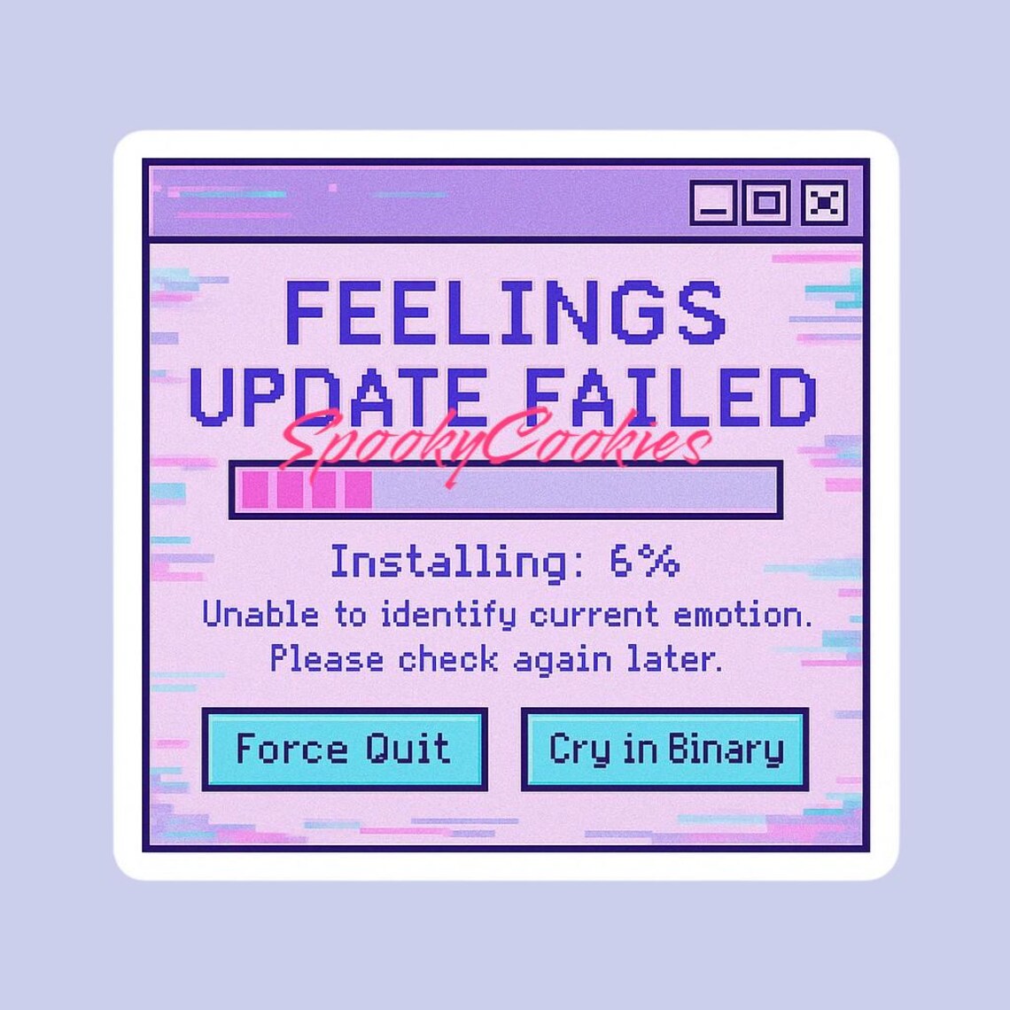 Feelings Update Failed Sticker – Vaporwave Pop-up With Force Quit & Cry ...