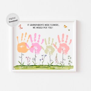 If Grandparents Were Flowers We Would Grandparents Day Handprint Art ...