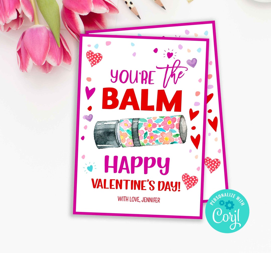 Valentine Lip Balm Tag You're the Balm Chapstick Valentine Tag Teacher ...