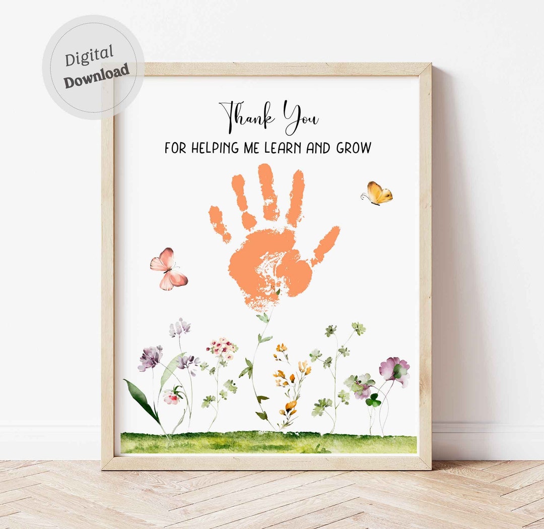 Thank You for Helping Me Learn and Grow Handprint Appreciation Kindergarten Teacher Daycare ...