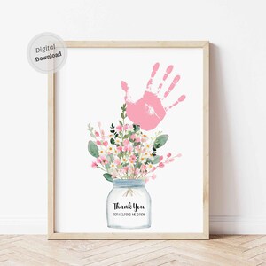 Thank You for Helping Me Grow Handprint Flowers Art Mother Day Sign ...