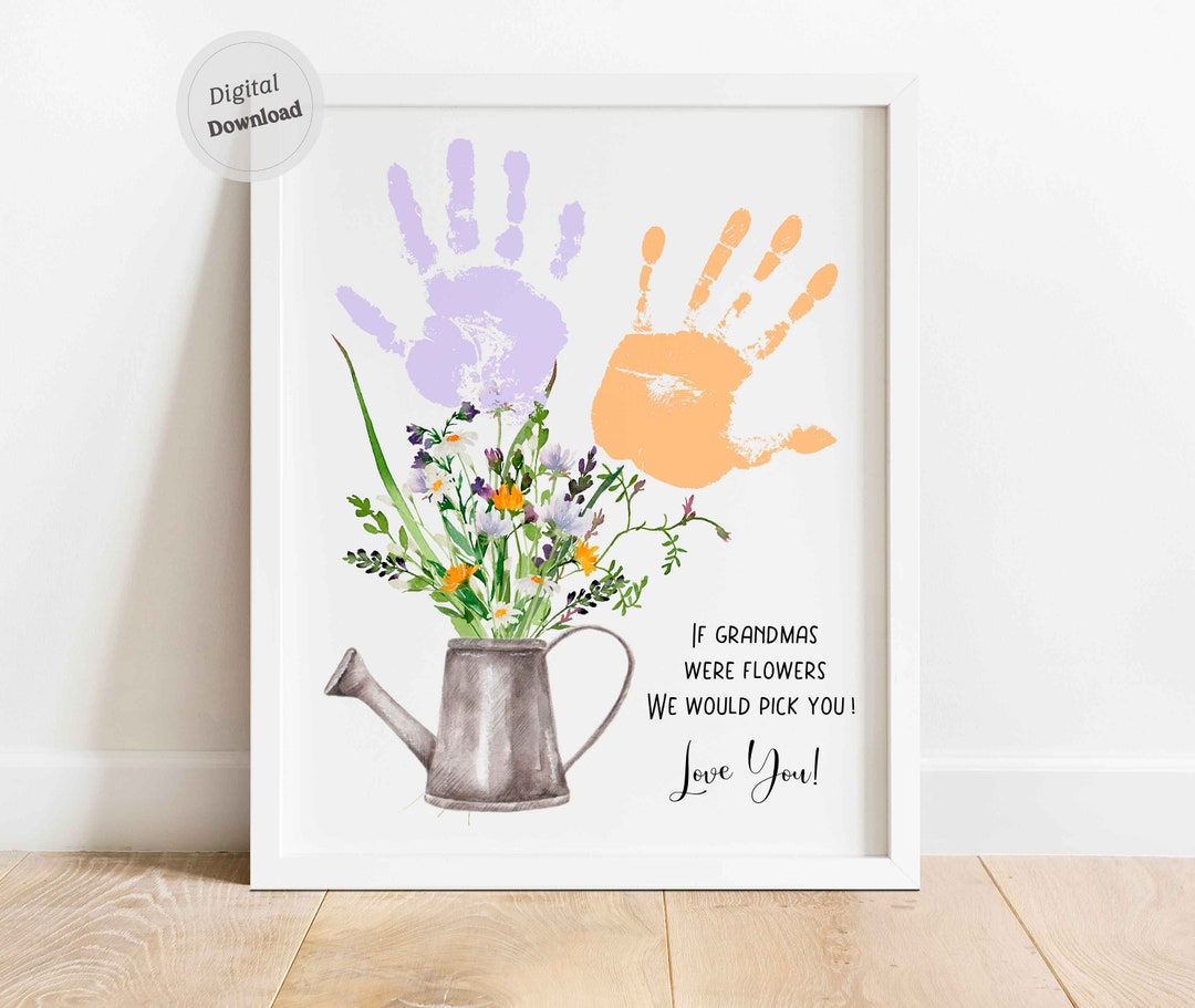 Grandma Handprint Art If Grandmas Were Flowers Mothers Day Gift From ...