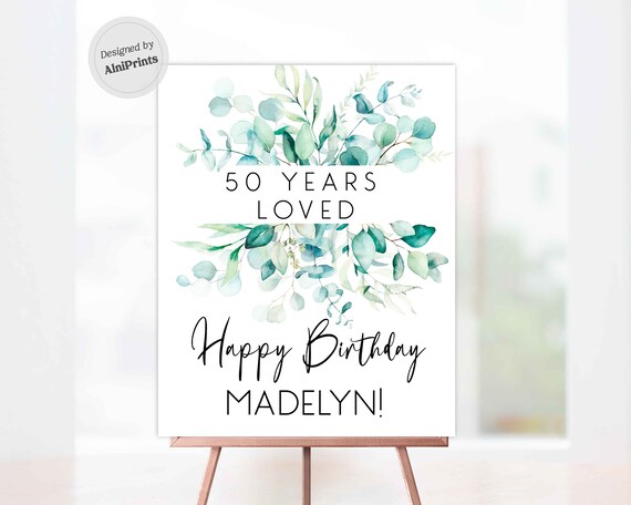 50 Birthday Sign 50 Years Loved Custom Birthday Welcome Sign - Etsy