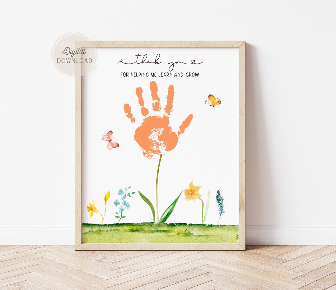 Thank You for Helping Me Learn and Grow - Handprint Art- Appreciation Kindergarten Teacher ...