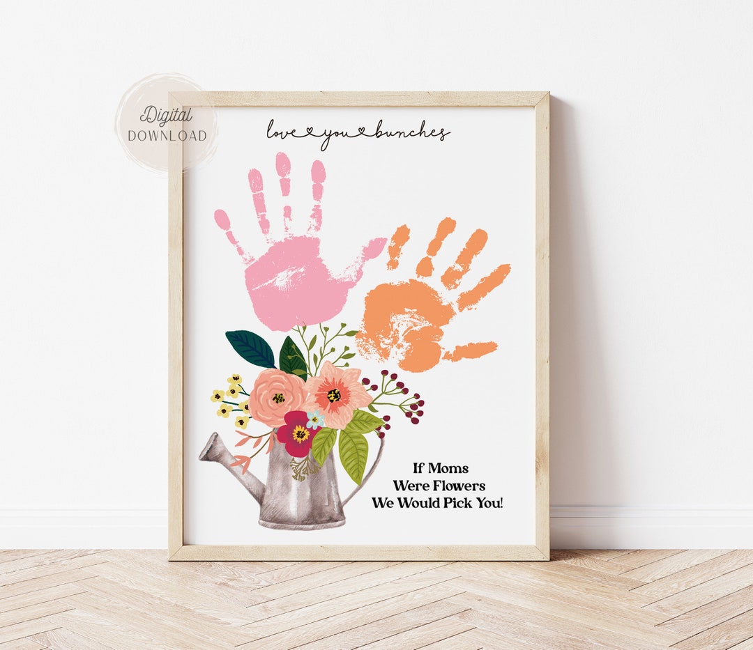 If Moms Were Flowers We Pick You, Handabdruck Geschenke für Mama ...
