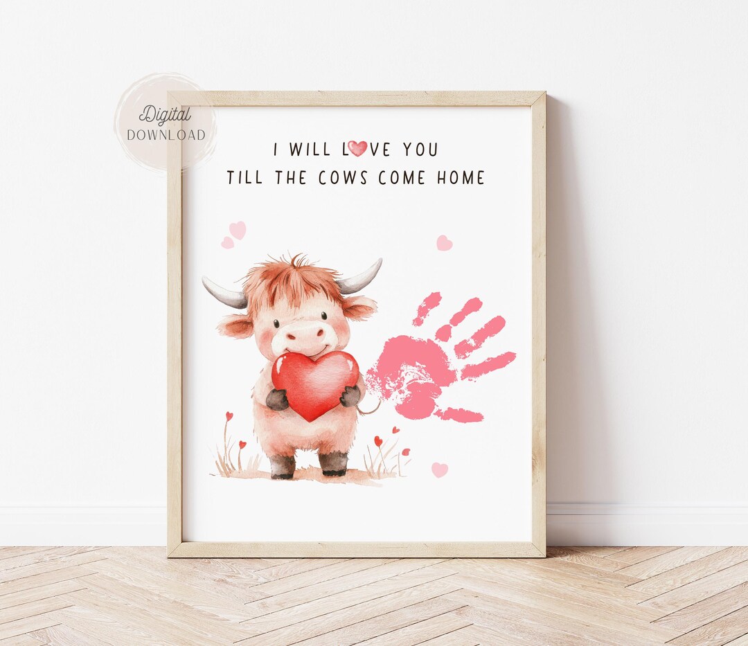 Valentines Highland Cow Handprint Art, Will Love You Handprint Craft ...