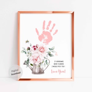 If Grandmas Were Flowers Handprint Art Mothers Day Grandma Gift From ...