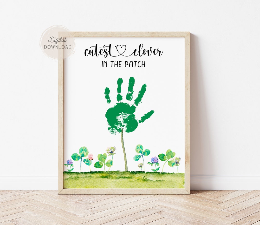 Cutest Clover in the Patch, Handprint Shamrock, Handprint Art ...