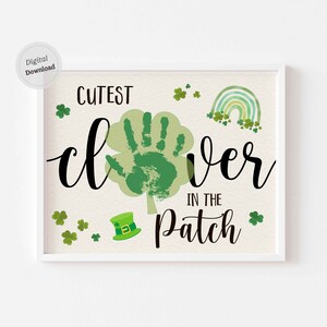 St. Patrick's Day Handprint Printable Cutest Clover in the Patch ...