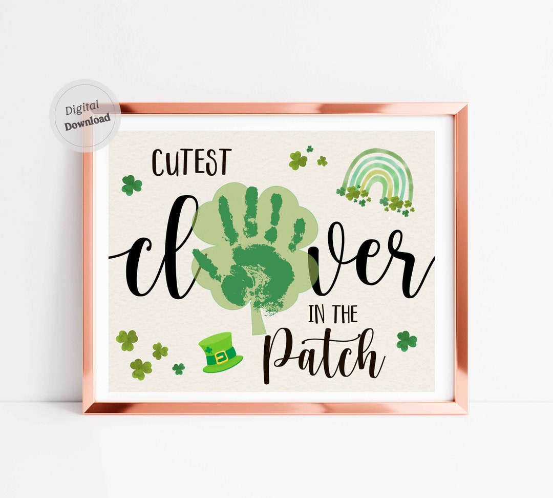 St. Patrick's Day Handprint Printable Cutest Clover in the Patch ...