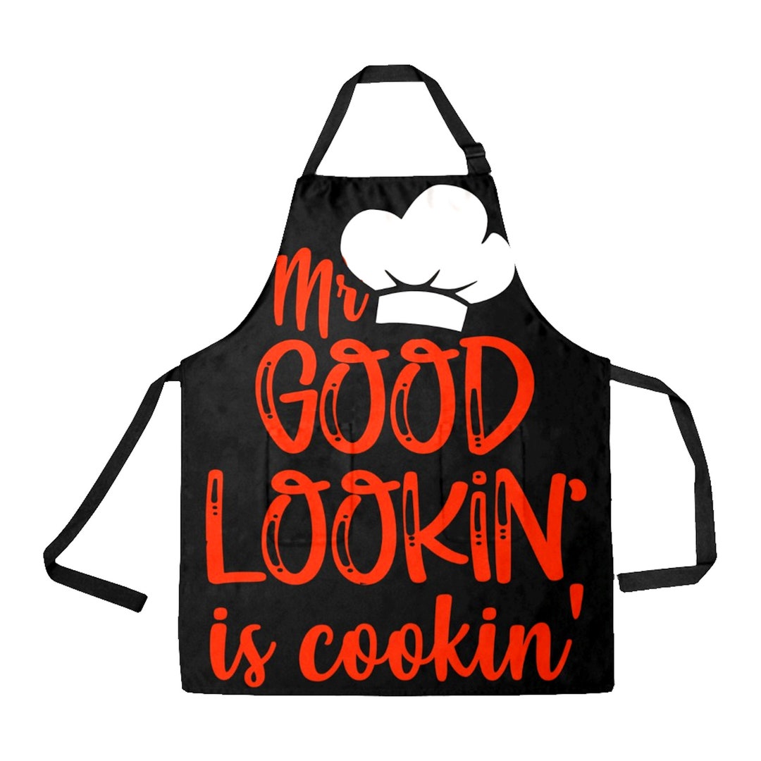 Mr. Good Lookin is Cookin Apron - Etsy