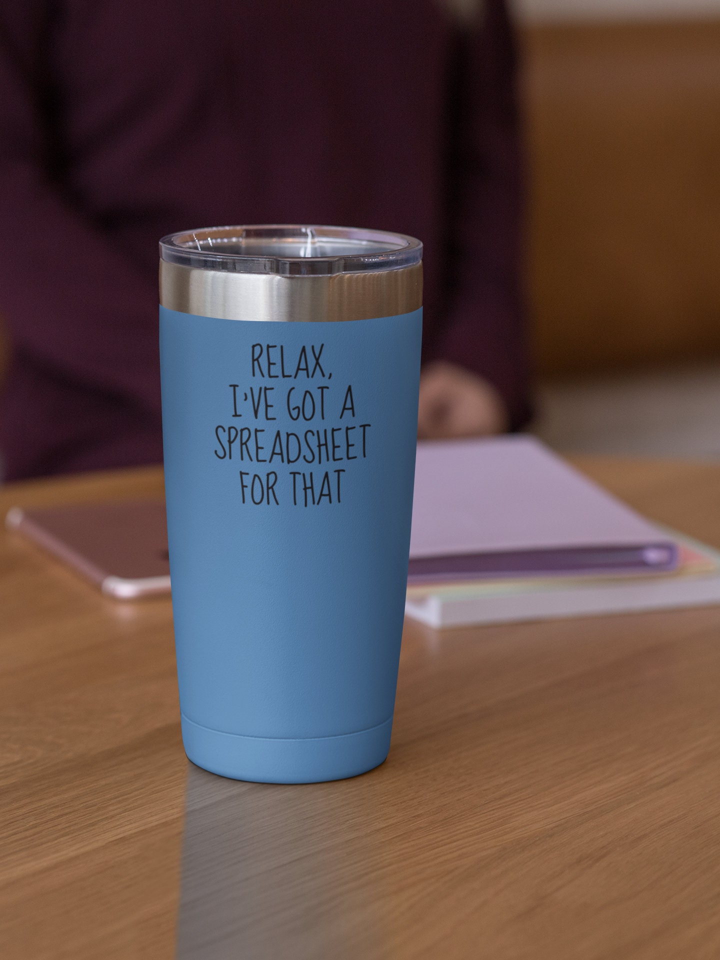 Relax I've Got a Spreadsheet for That Tumbler, Spreadsheet Tumbler ...