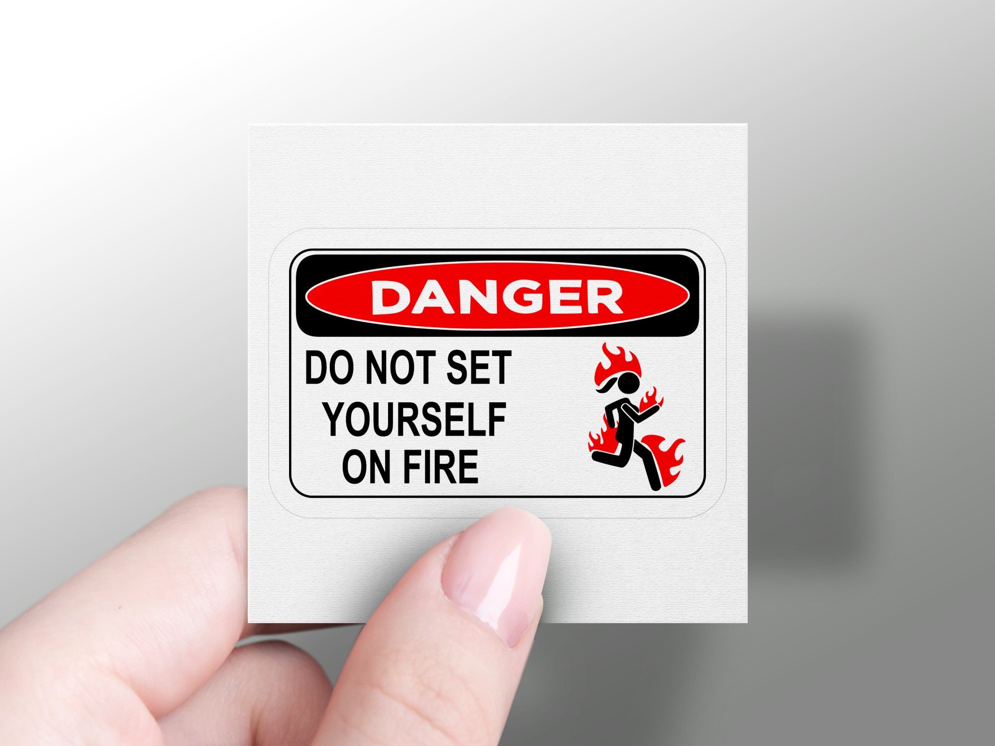 Danger Sign Sticker, Humorous Fire Safety Decal, Do Not Set Yourself on ...